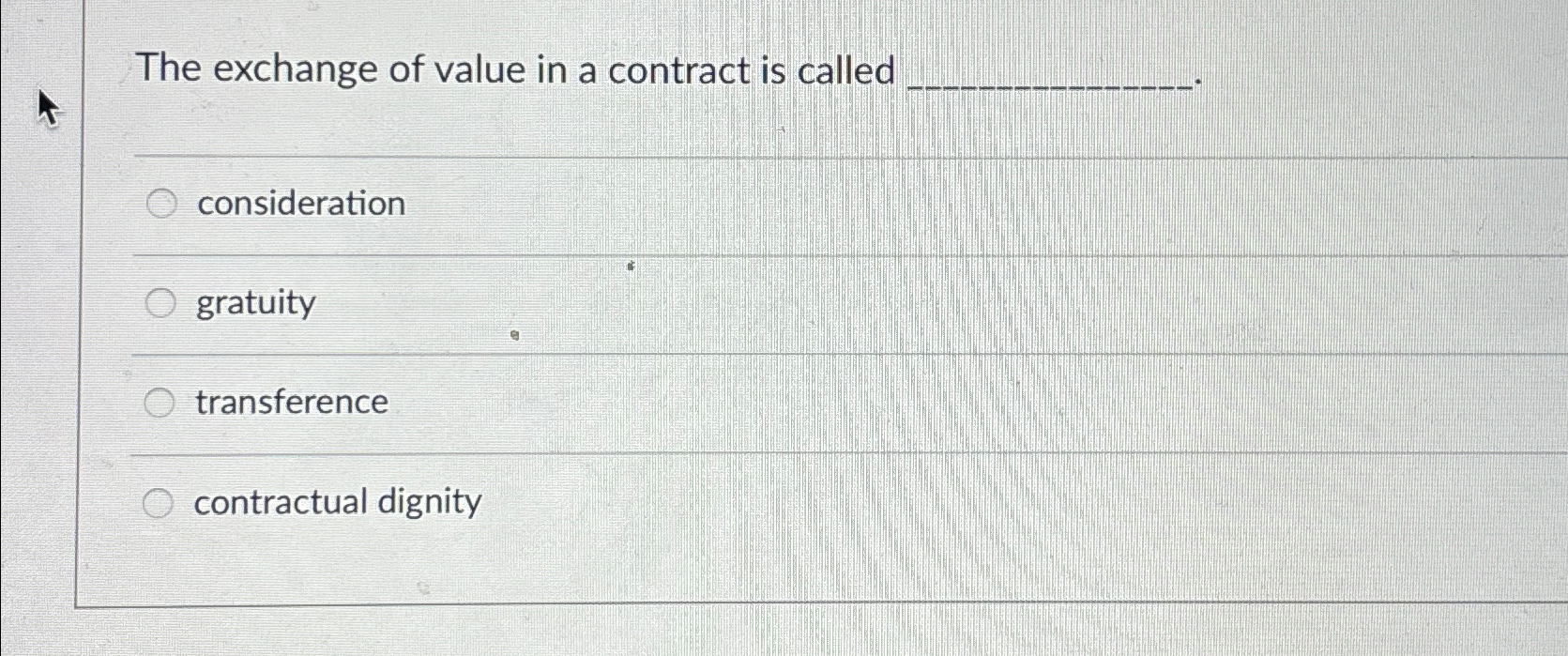 Solved The exchange of value in a contract is | Chegg.com