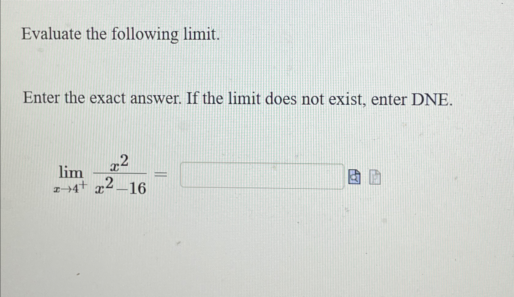 Solved Evaluate the following limit.Enter the exact answer. | Chegg.com