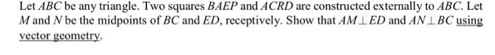Solved Let ABC be any triangle. Two squares BAEP and ACRD | Chegg.com