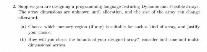 Solved 2. Suppose you are designing a programming language | Chegg.com