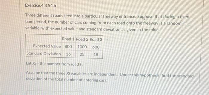 Solved Exercise.4.3.54.b Three different roads feed into a | Chegg.com