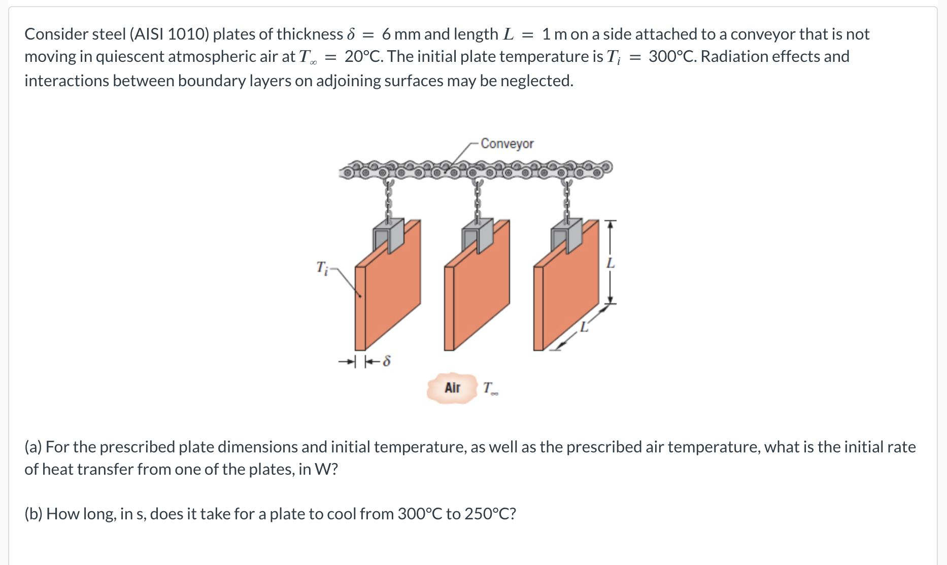 Solved Consider steel (AISI 1010) ﻿plates of ﻿thickness | Chegg.com
