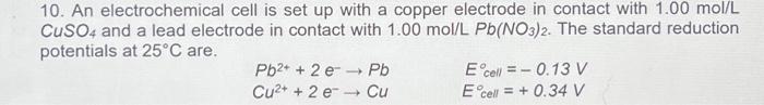 Solved 10. An electrochemical cell is set up with a copper | Chegg.com