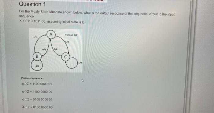 Solved For the Mealy State Machine shown below, what is the | Chegg.com