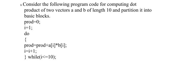 Solved 2. Consider the following program code for computing | Chegg.com Solved 2. Consider the following program code for computing | Chegg.com