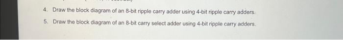 Solved 4. Draw the block diagram of an 8-bit ripple carry | Chegg.com