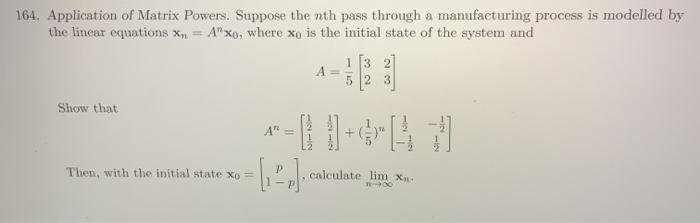 Solved 164. Application of Matrix Powers. Suppose the nth | Chegg.com