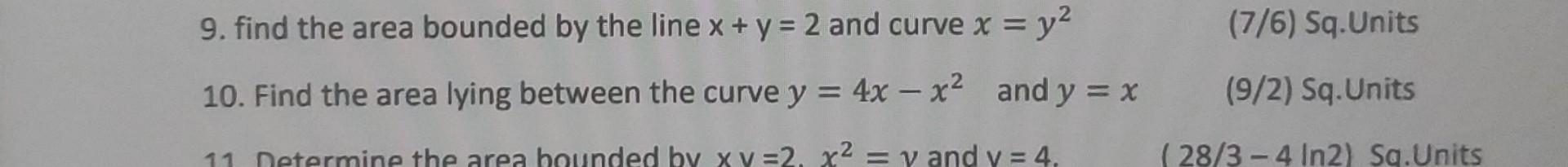 Solved 9. find the area bounded by the line x+y=2 and curve | Chegg.com