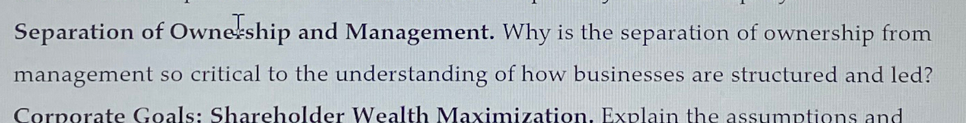 Solved Separation of Ownetship and Management. Why is the | Chegg.com