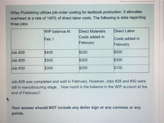 Solved Wiley Publishing utilizes job-order costing for | Chegg.com