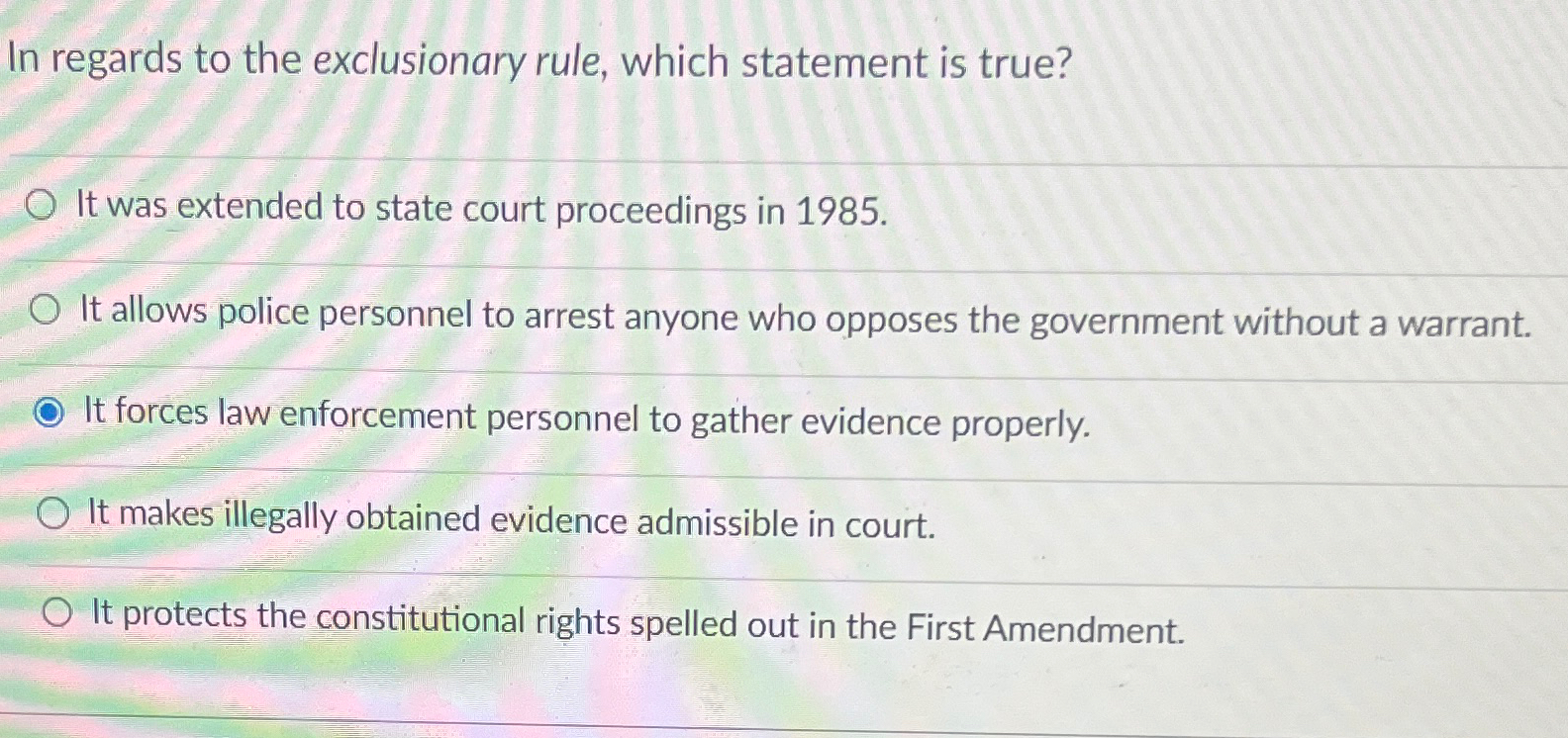 Solved In regards to the exclusionary rule, which statement | Chegg.com