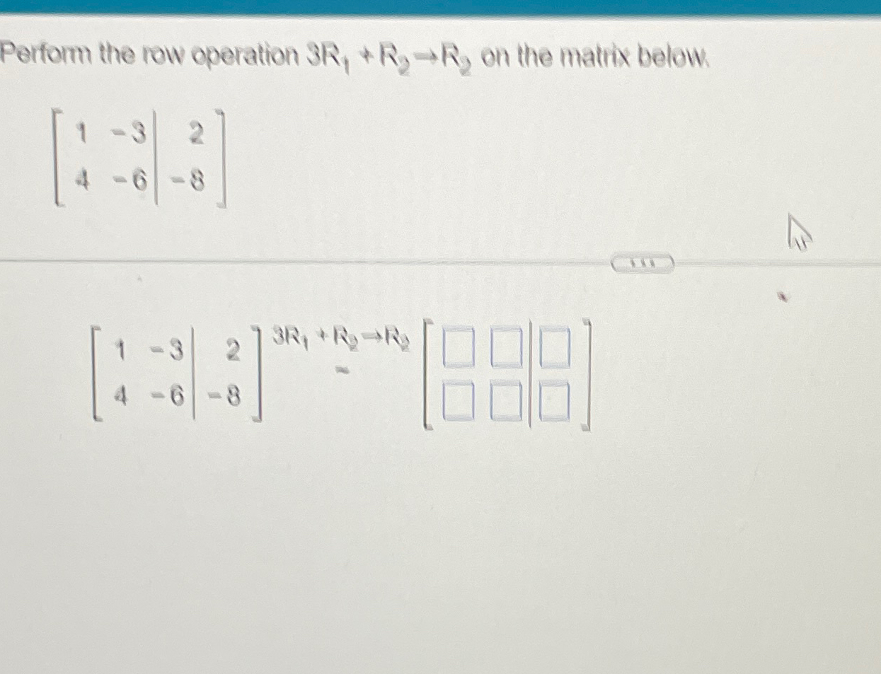 Solved Perform the row operation 3R1+R2→R2 ﻿on the matrix | Chegg.com