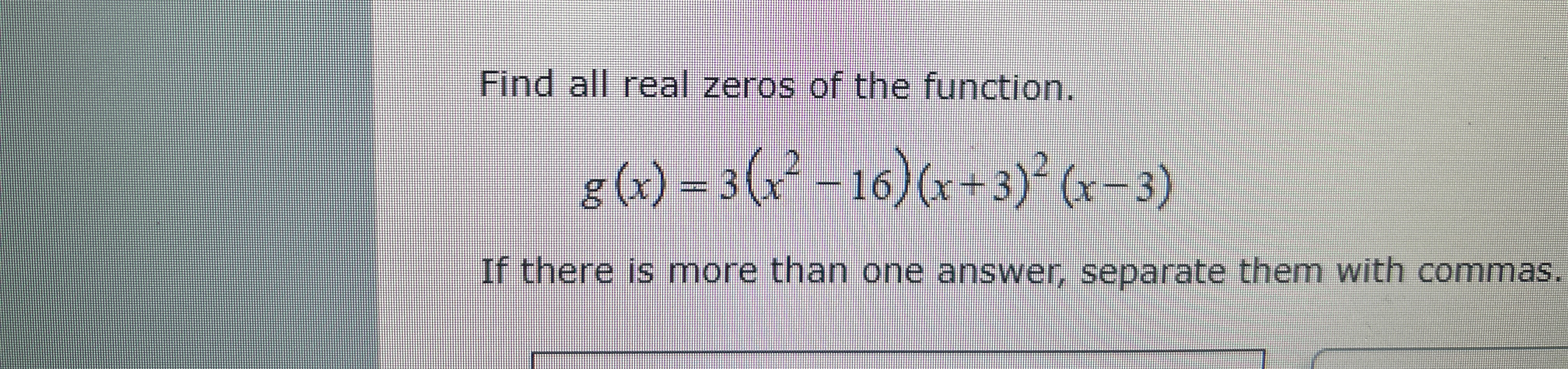 Solved Find all real zeros of the | Chegg.com