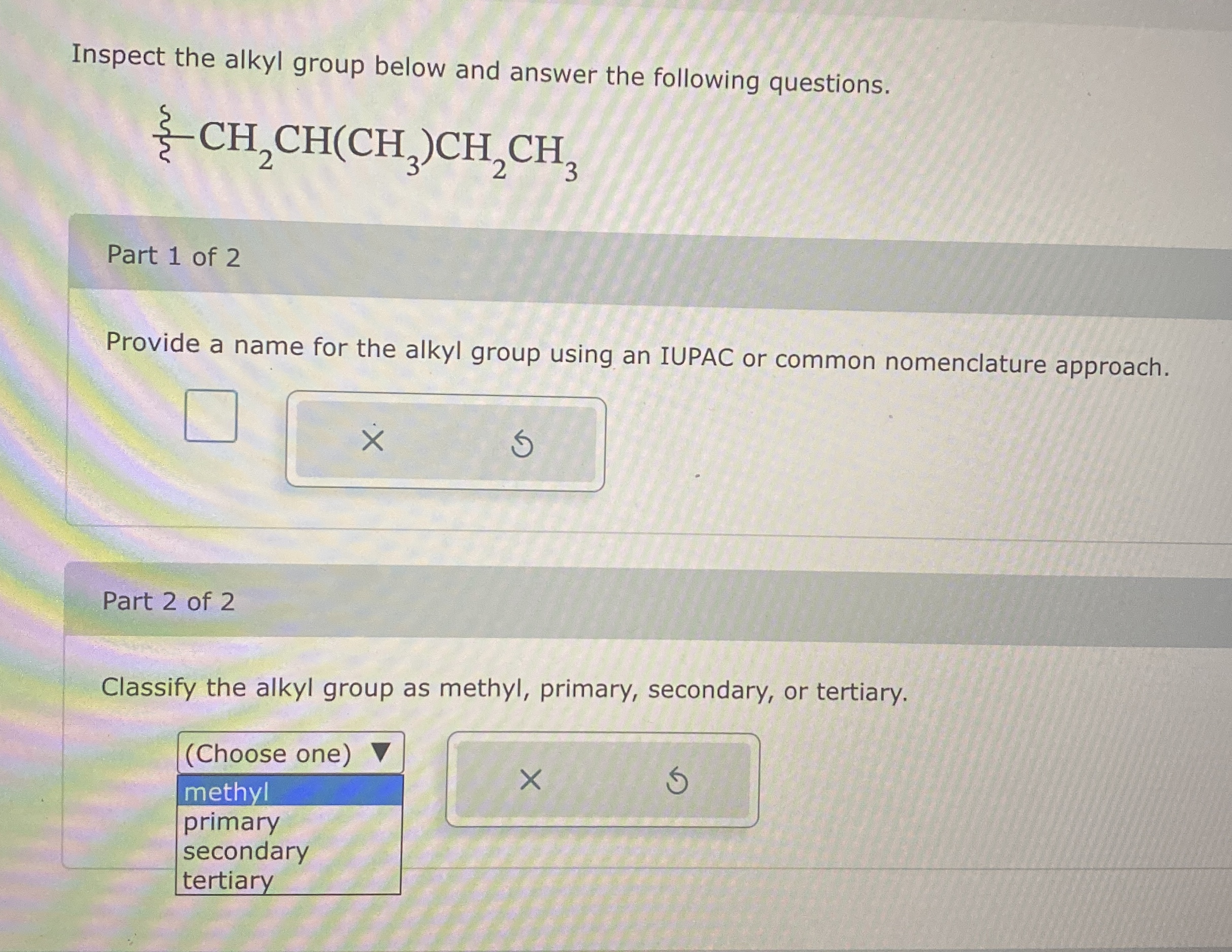 Solved Inspect the alkyl group below and answer the | Chegg.com