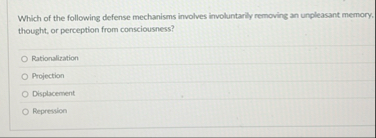 Solved Which of the following defense mechanisms involves | Chegg.com