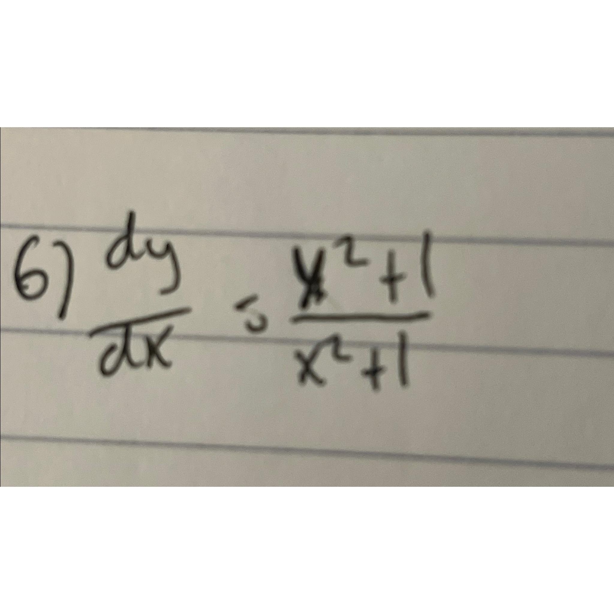Solved dydx=y2+1x2+1 | Chegg.com