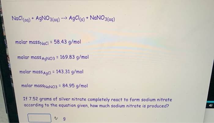 Solved NaCl(aq) + AgNO3(aq) --> AgCl(s) + NaNO3(aq) molar | Chegg.com