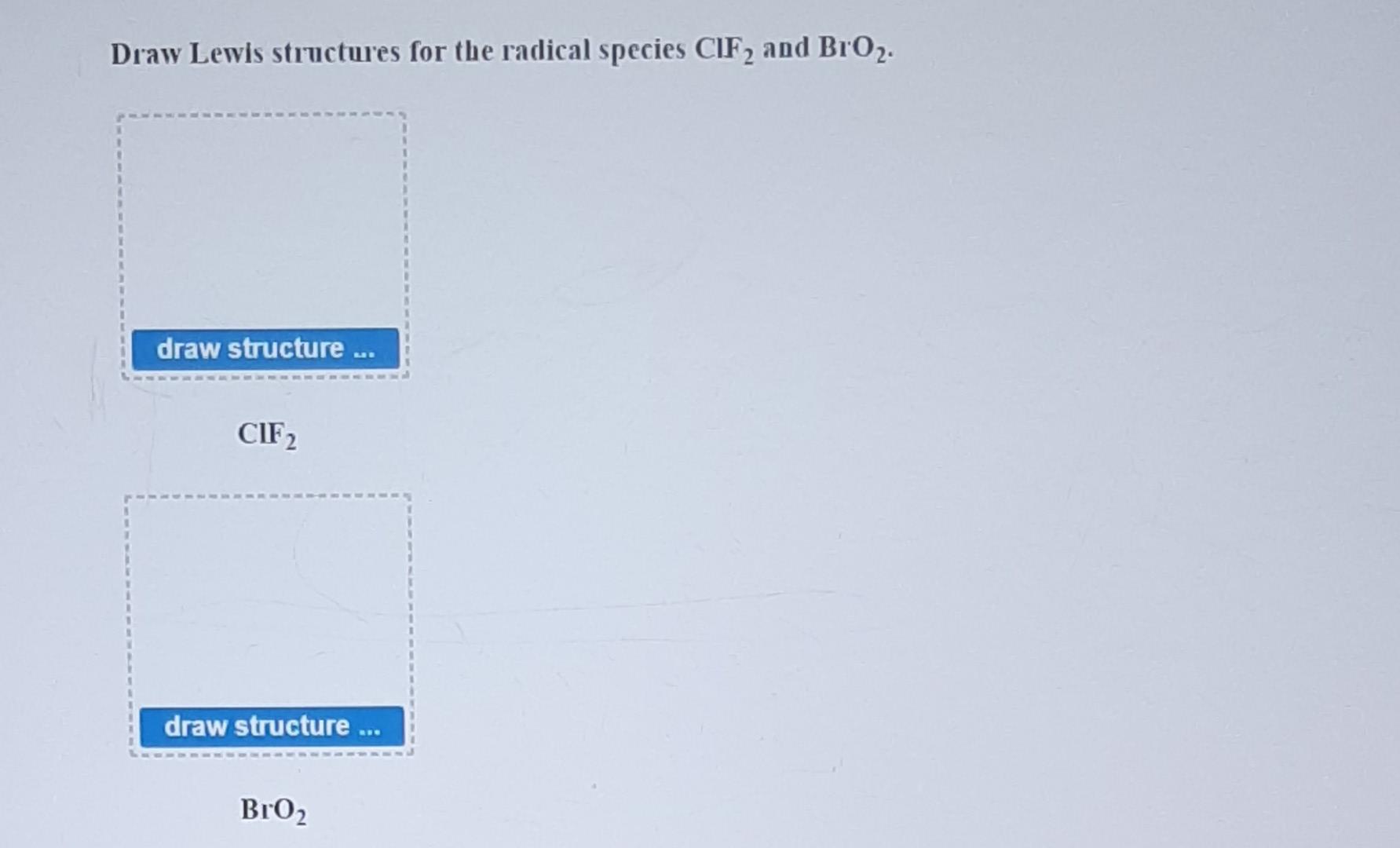 Solved Draw Lewis structures for the radical species CIF, | Chegg.com