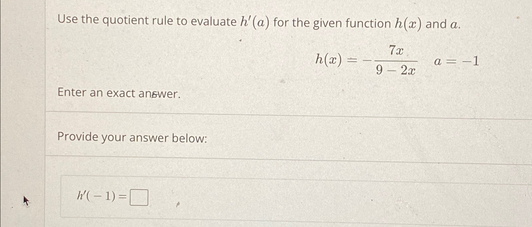 Solved Use the quotient rule to evaluate h'(a) ﻿for the | Chegg.com