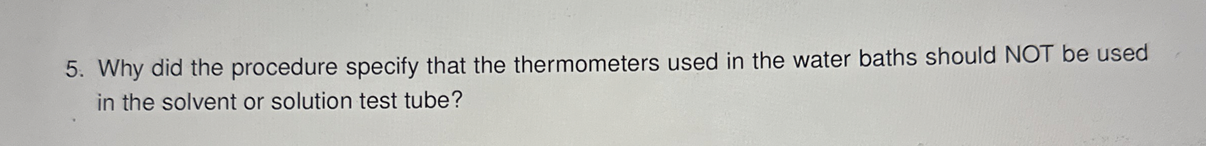 Solved Why did the procedure specify that the thermometers | Chegg.com