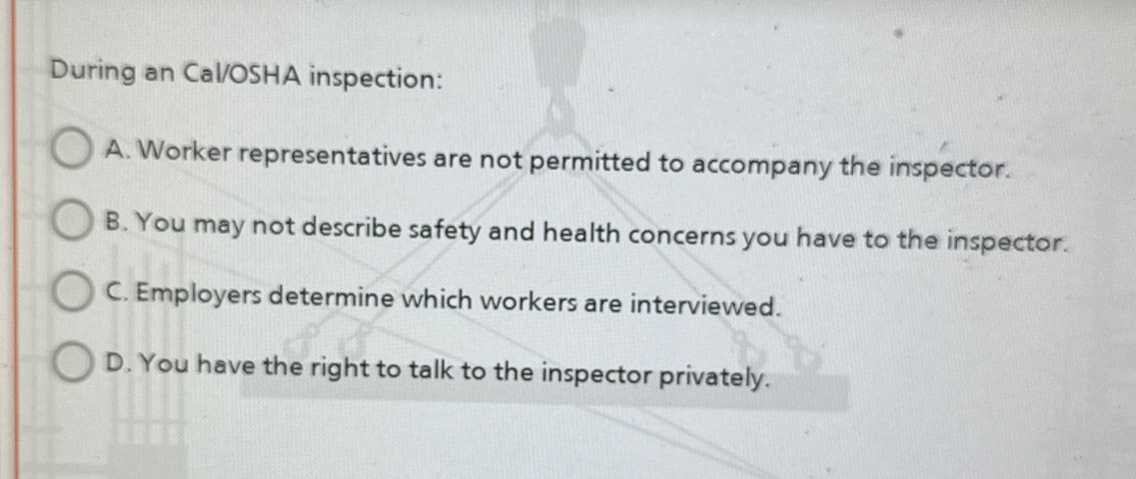 Solved During an Cal/OSHA inspection:A. ﻿Worker | Chegg.com