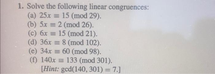 Solved 1. Solve the following linear congruences: (a) 25x = | Chegg.com