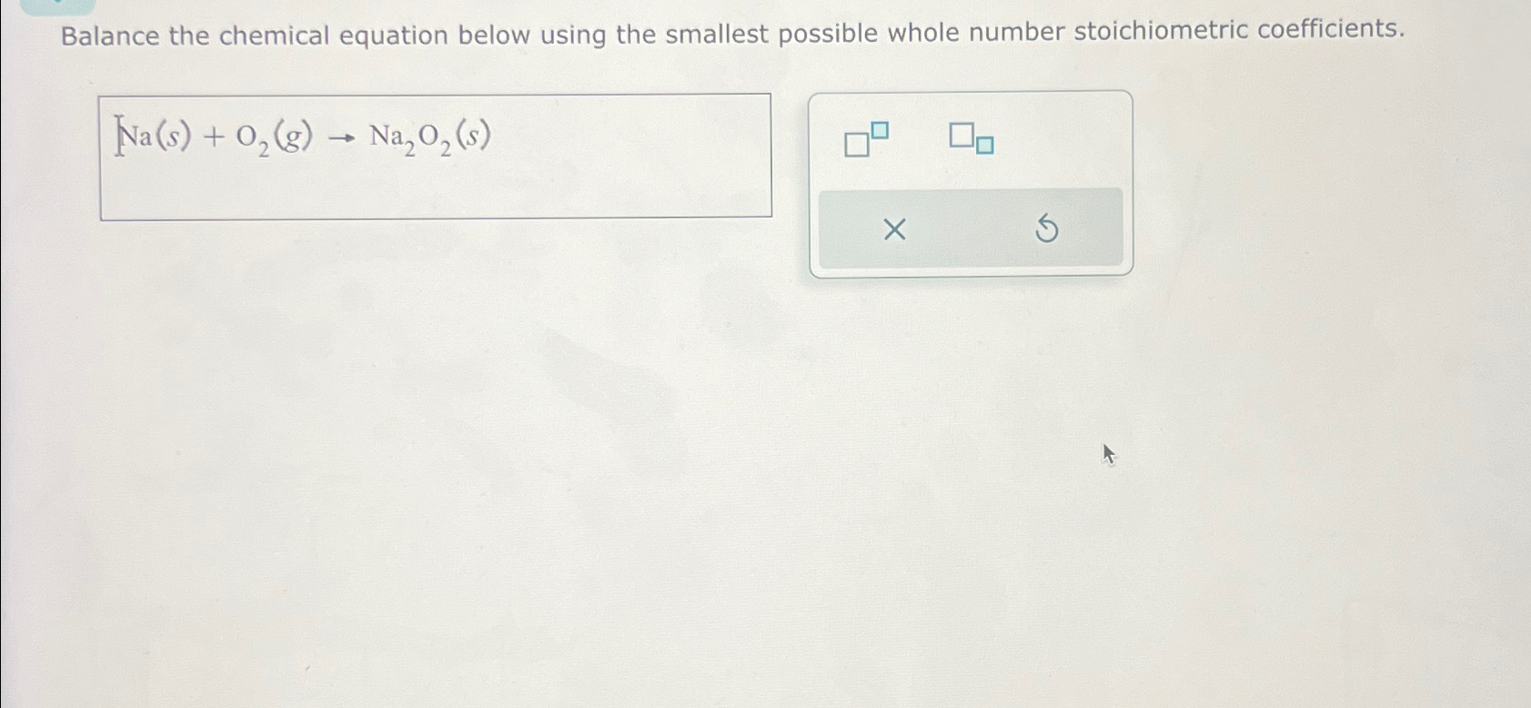 Solved Balance the chemical equation below using the | Chegg.com