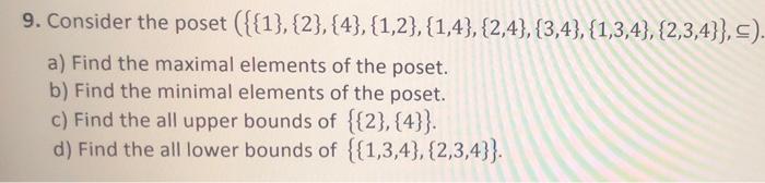 Solved 9. Consider the poset ({{1},{2},{4},{1,2}, {1,4}, | Chegg.com