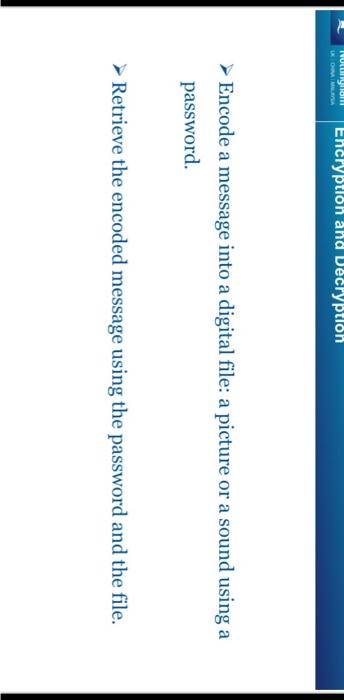 Solved Encode a message into a digital file: a picture or a | Chegg.com