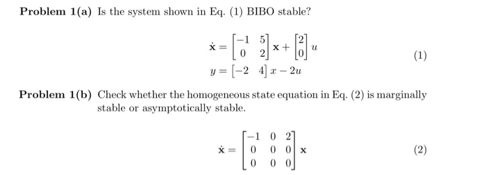 Solved Problem 1(a) Is the system shown in Eq. (1) BIBO | Chegg.com