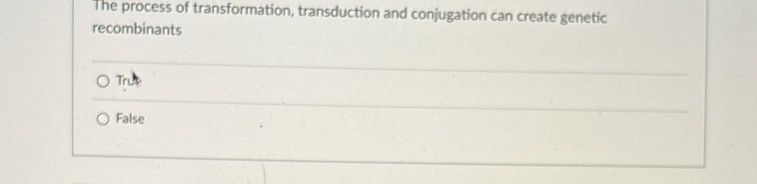 Solved The process of transformation, transduction and | Chegg.com