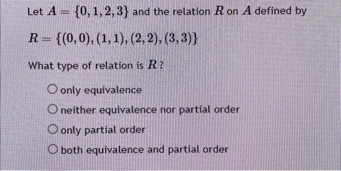 Solved Let A={0,1,2,3} and the relation R on A defined by | Chegg.com