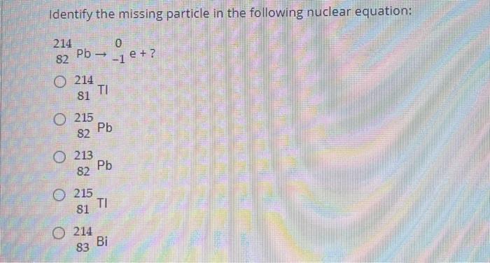Solved Identify the missing particle in the following | Chegg.com