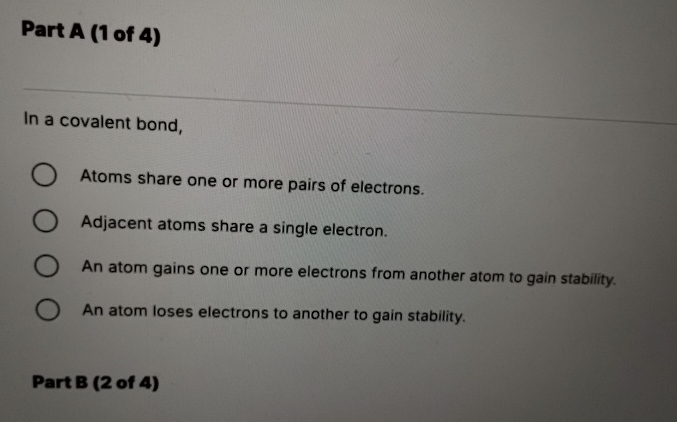 Solved Part A (1 ﻿of 4)In a covalent bond,\geoquad Atoms | Chegg.com