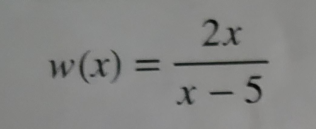 Solved w(x)=x−52x | Chegg.com