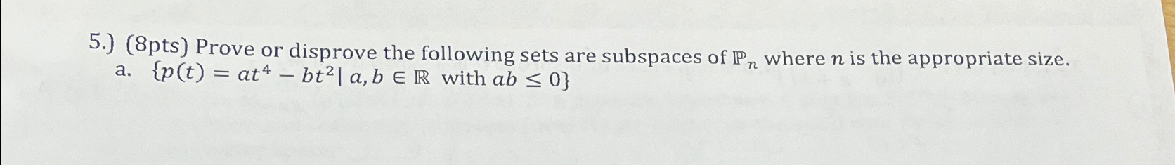 Solved 5.) (8pts) ﻿Prove or disprove the following sets are | Chegg.com
