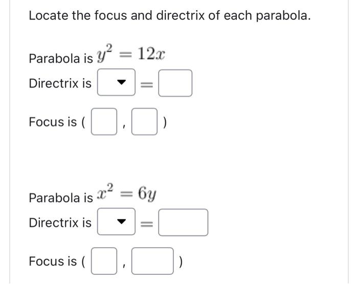 Solved Locate the focus and directrix of each parabola. | Chegg.com