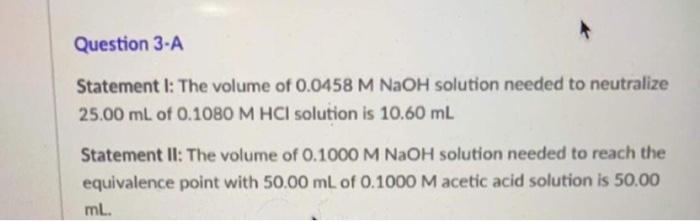 Solved Question 3-A Statement 1: The volume of 0.0458 M NaOH | Chegg.com