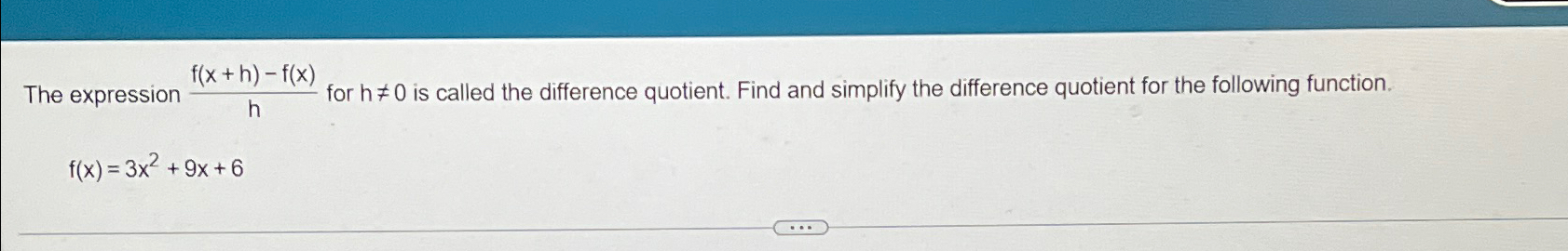 Solved The expression f(x+h)-f(x)h ﻿for h≠0 ﻿is called the | Chegg.com