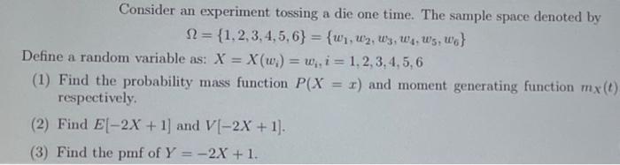 Solved Consider an experiment tossing a die one time. The | Chegg.com
