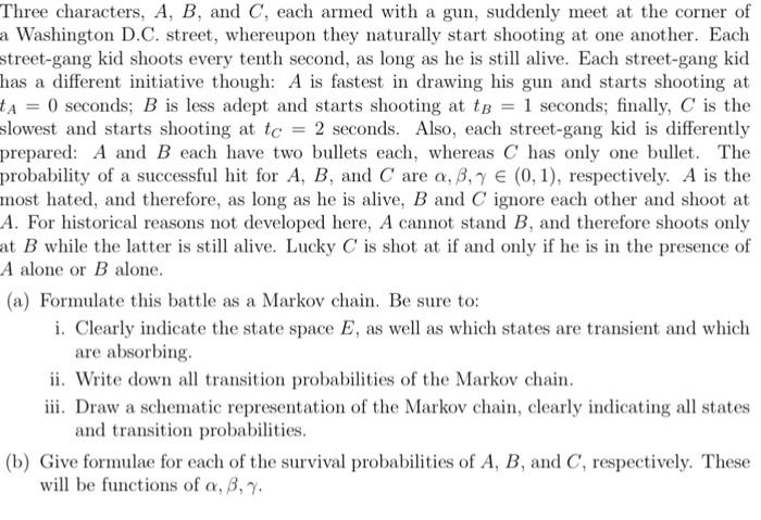 Solved Three characters, A, B, and C, each armed with a gun, | Chegg.com