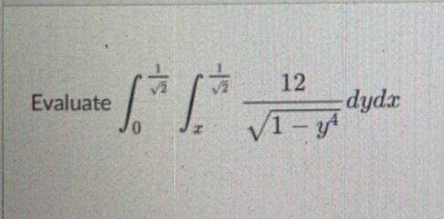 Solved Evaluate 12 -dyda 1- y | Chegg.com