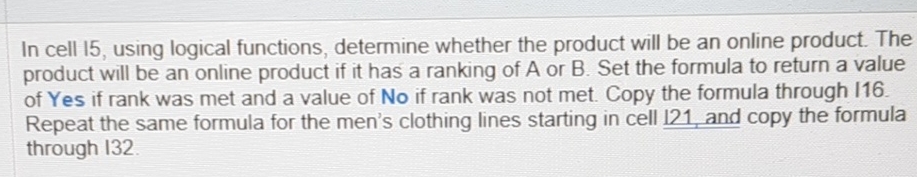 Solved In cell 15 , ﻿using logical functions, determine | Chegg.com