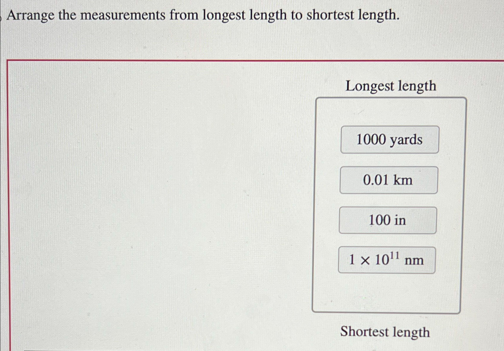 Solved Arrange the measurements from longest length to | Chegg.com