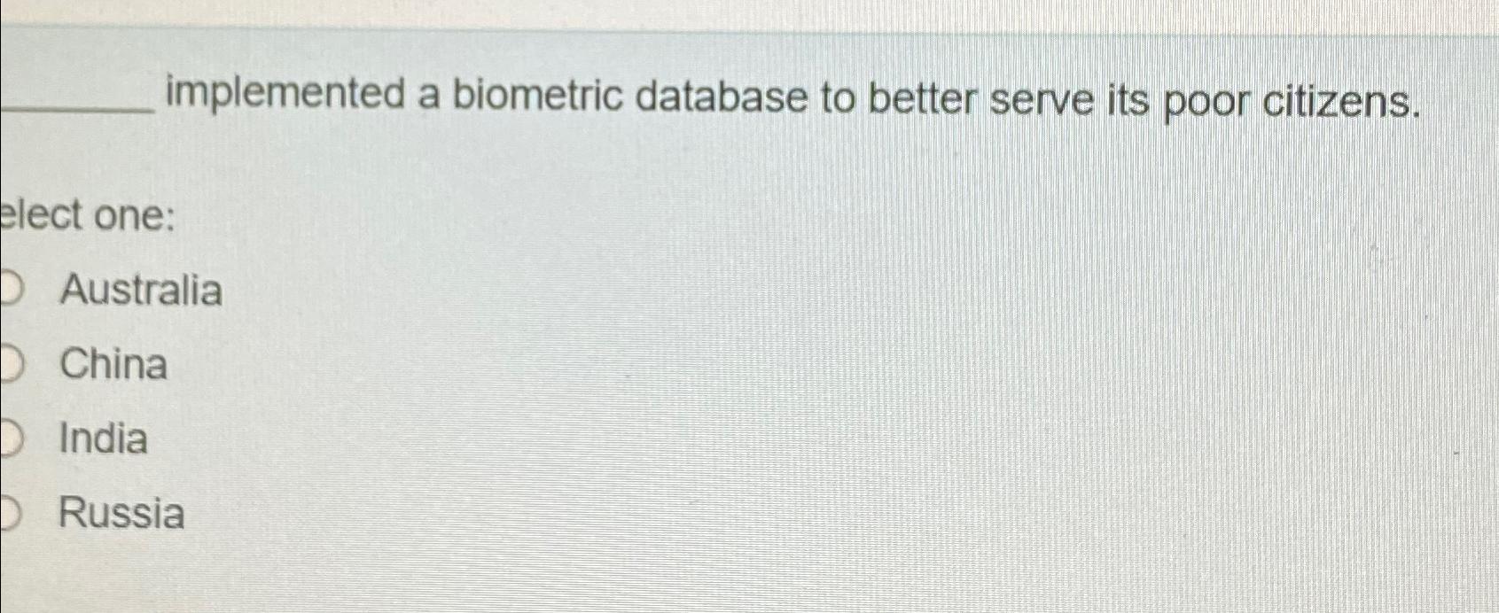 Solved implemented a biometric database to better serve its | Chegg.com