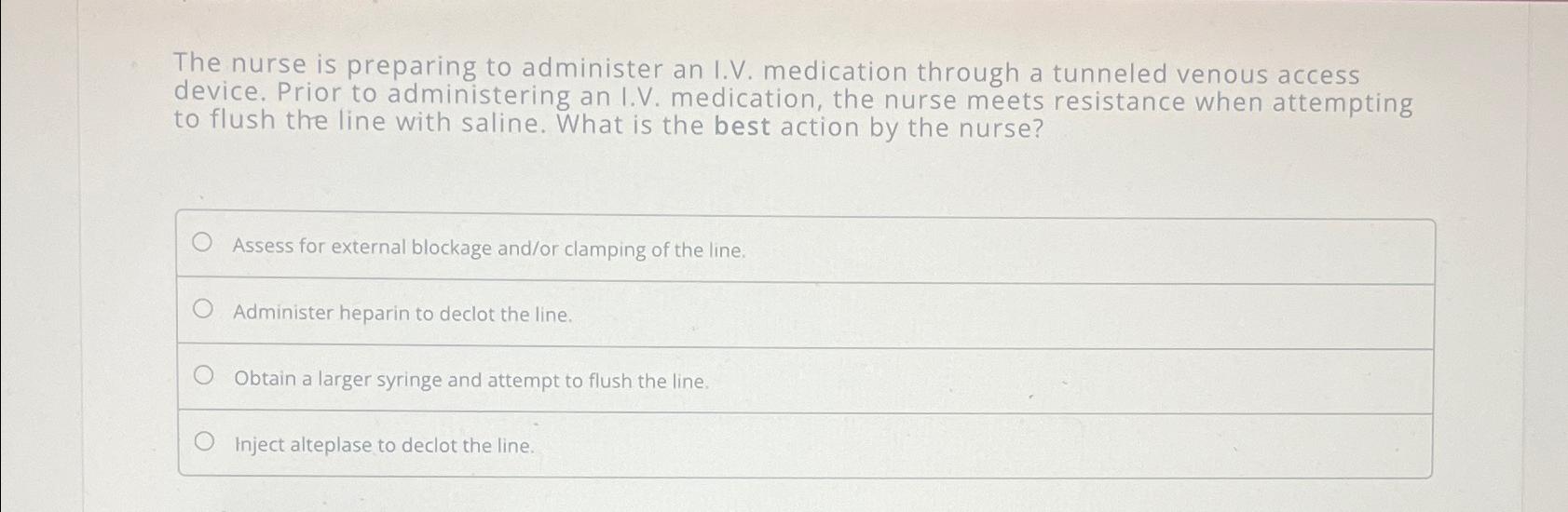 Solved The nurse is preparing to administer an I.V. | Chegg.com