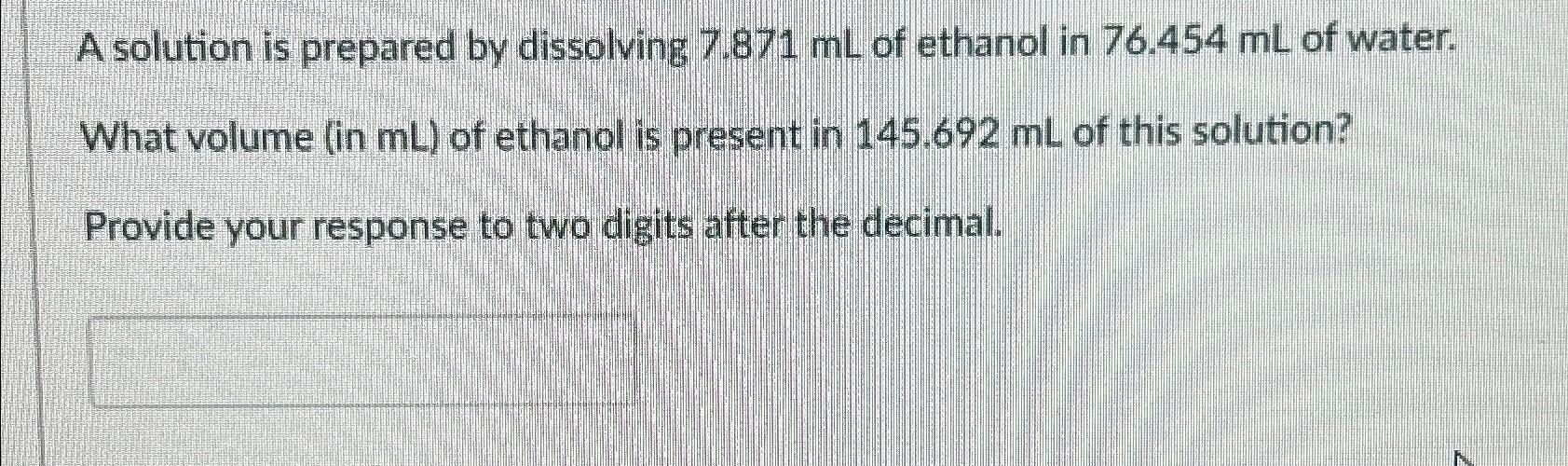 Solved A solution is prepared by dissolving 7.871mL ﻿of | Chegg.com