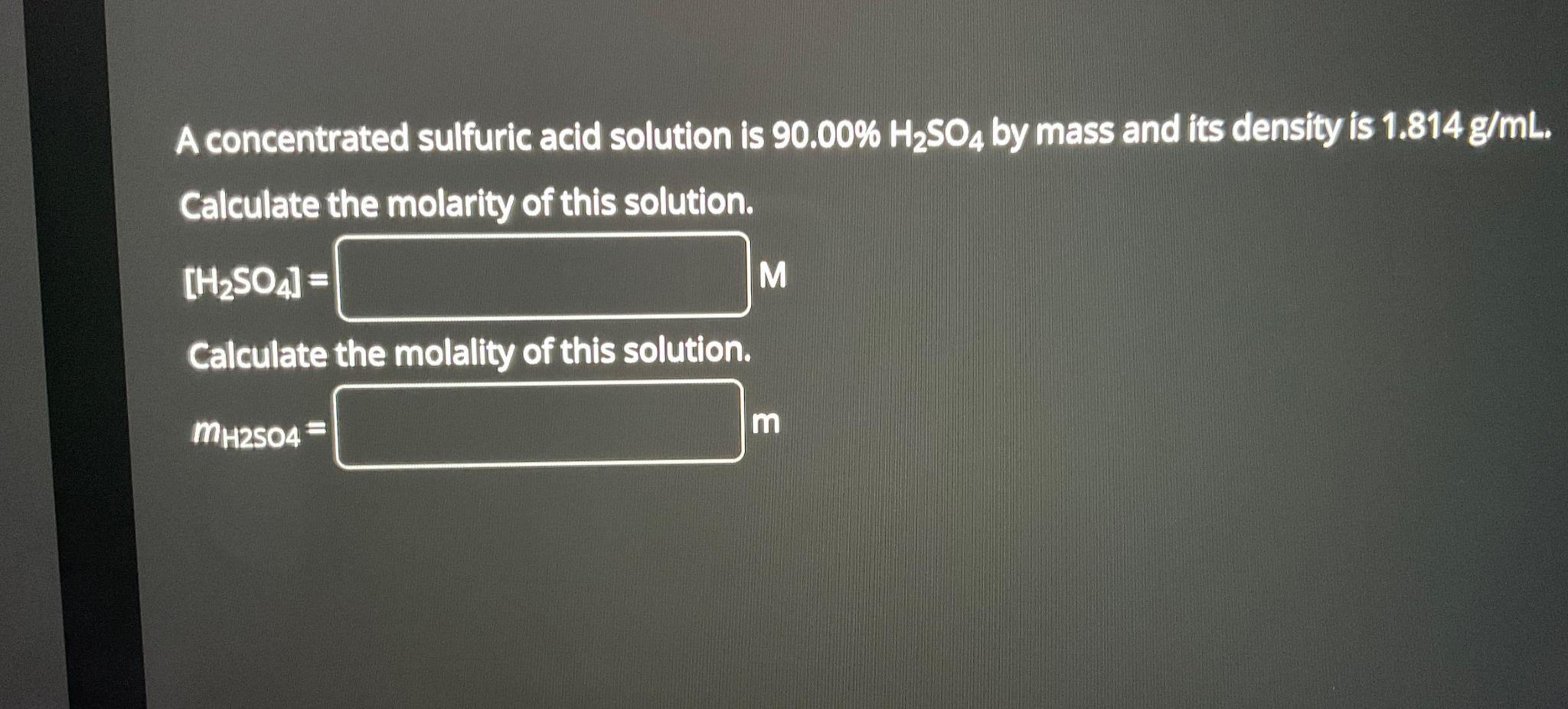 Solved A concentrated sulfuric acid solution is 90.00%H2SO4 | Chegg.com