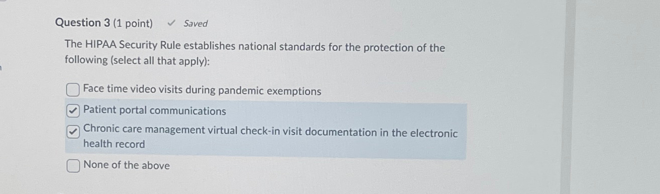 Solved Question 3 (1 ﻿point) ﻿SavedThe HIPAA Security Rule | Chegg.com
