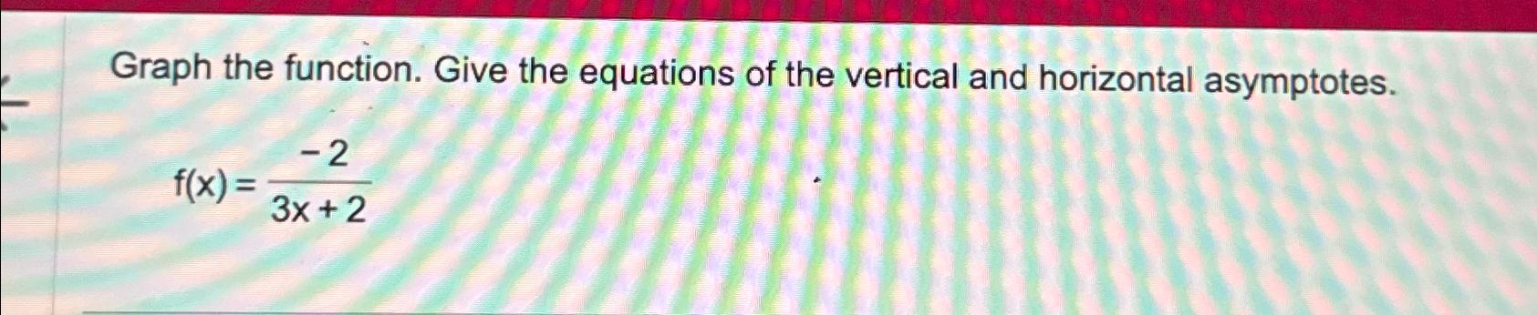 Solved Graph the function. Give the equations of the | Chegg.com